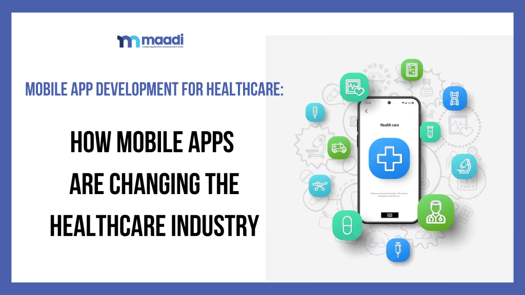 The Impact Of Mobile App Development For Healthcare Industry