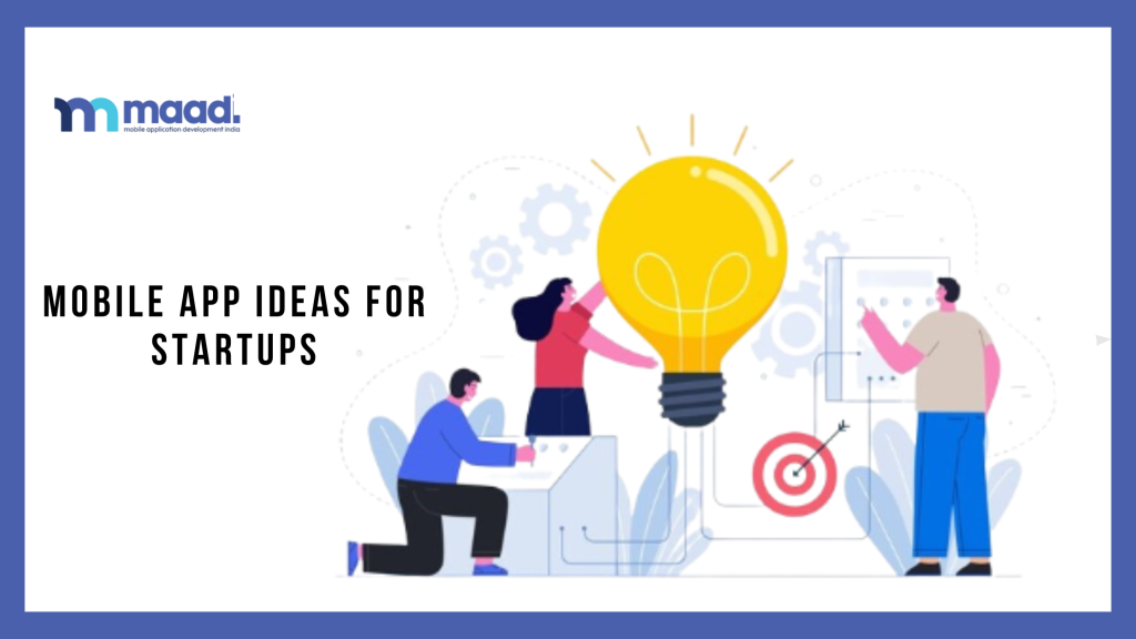 35+ Top Mobile App Ideas for Startups to Try In 2024